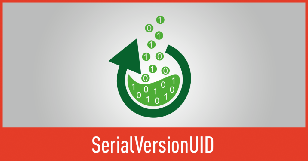 Entenda a variável serialVersionUID